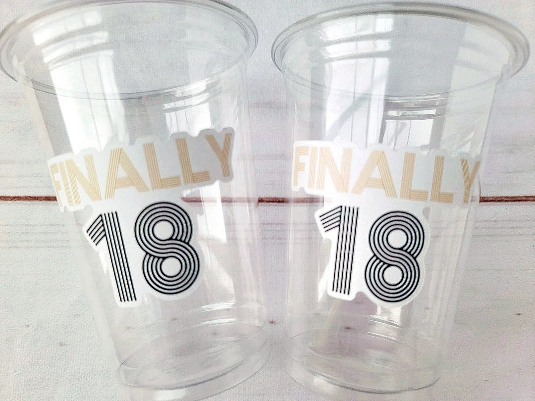 18th Birthday PARTY CUPS -finally 18 Cups 18th Birthday Party 18th ...