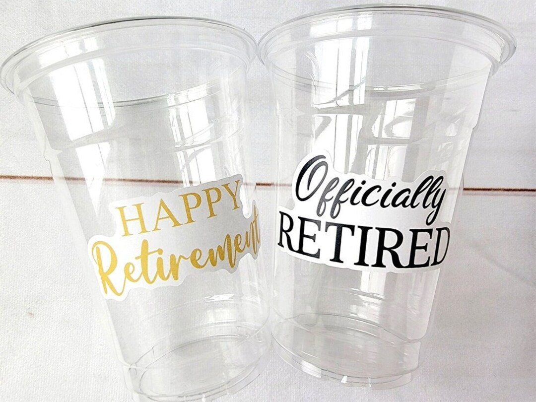 RETIREMENT PARTY CUPS - Retirement Party Favors Retired Party Cups ...