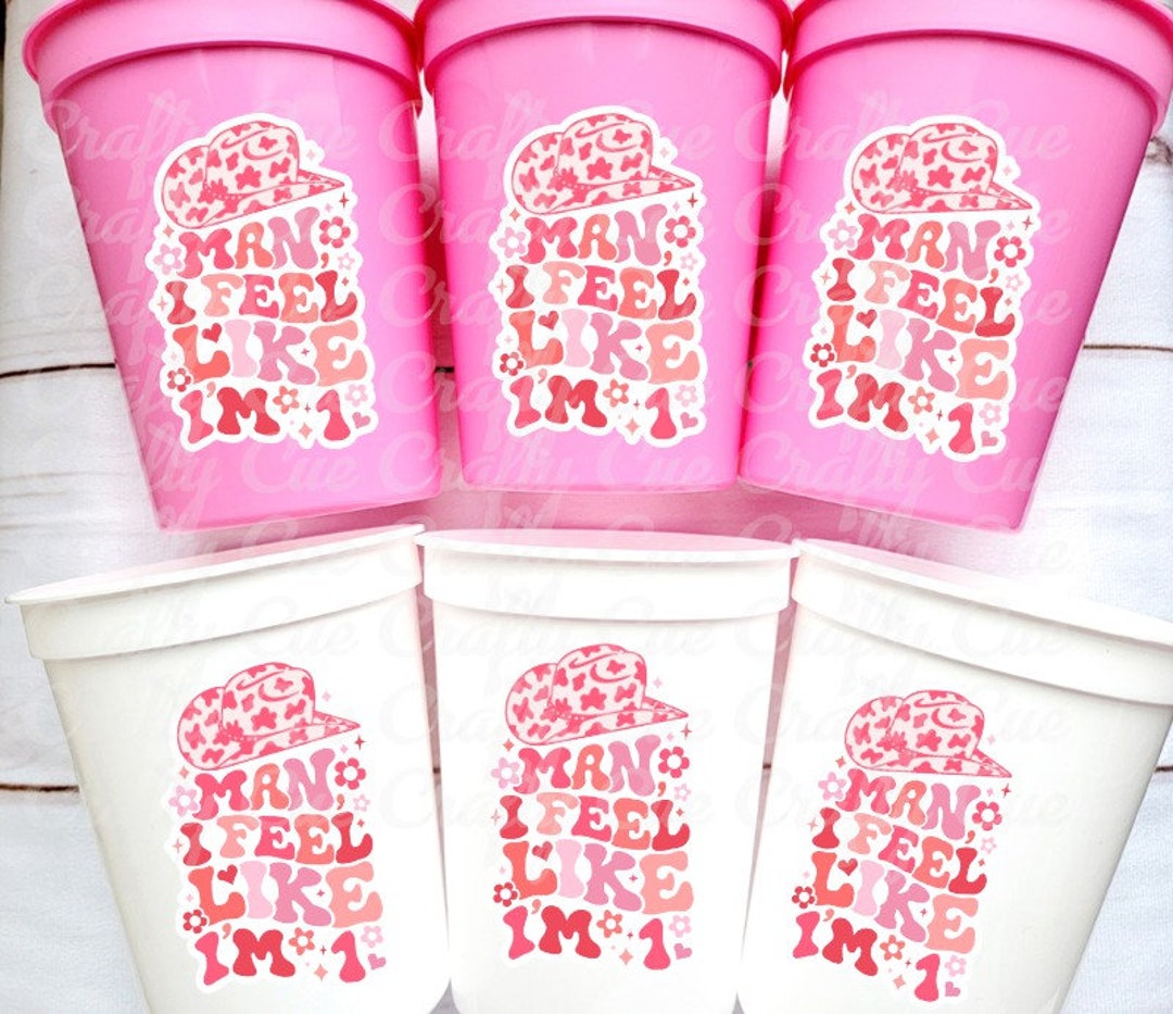 Man I Feel Like I'm 1 Cups 1st Birthday PARTY CUPS First Rodeo Cups ...