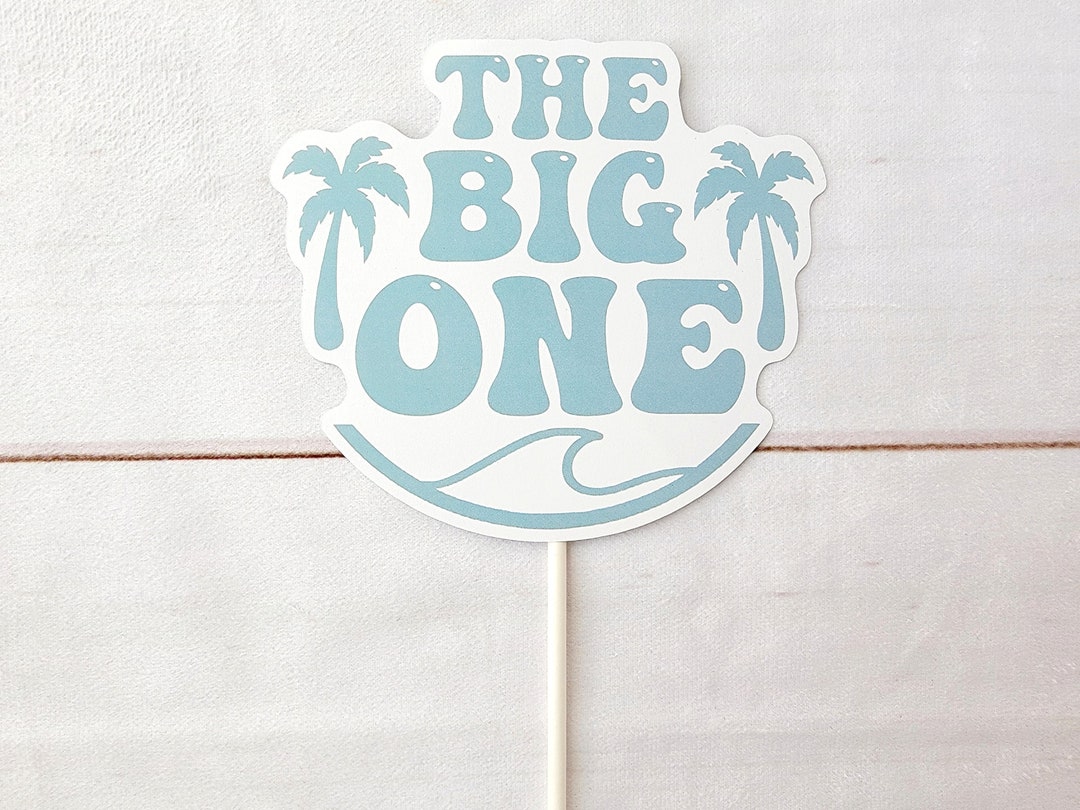 Surf Birthday Cake Topper, the Big One Cake Topper, 1st Birthday Party ...