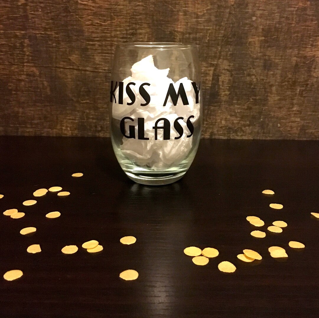 Kiss My Glass Wine Glass Funny Wine Glass - Etsy