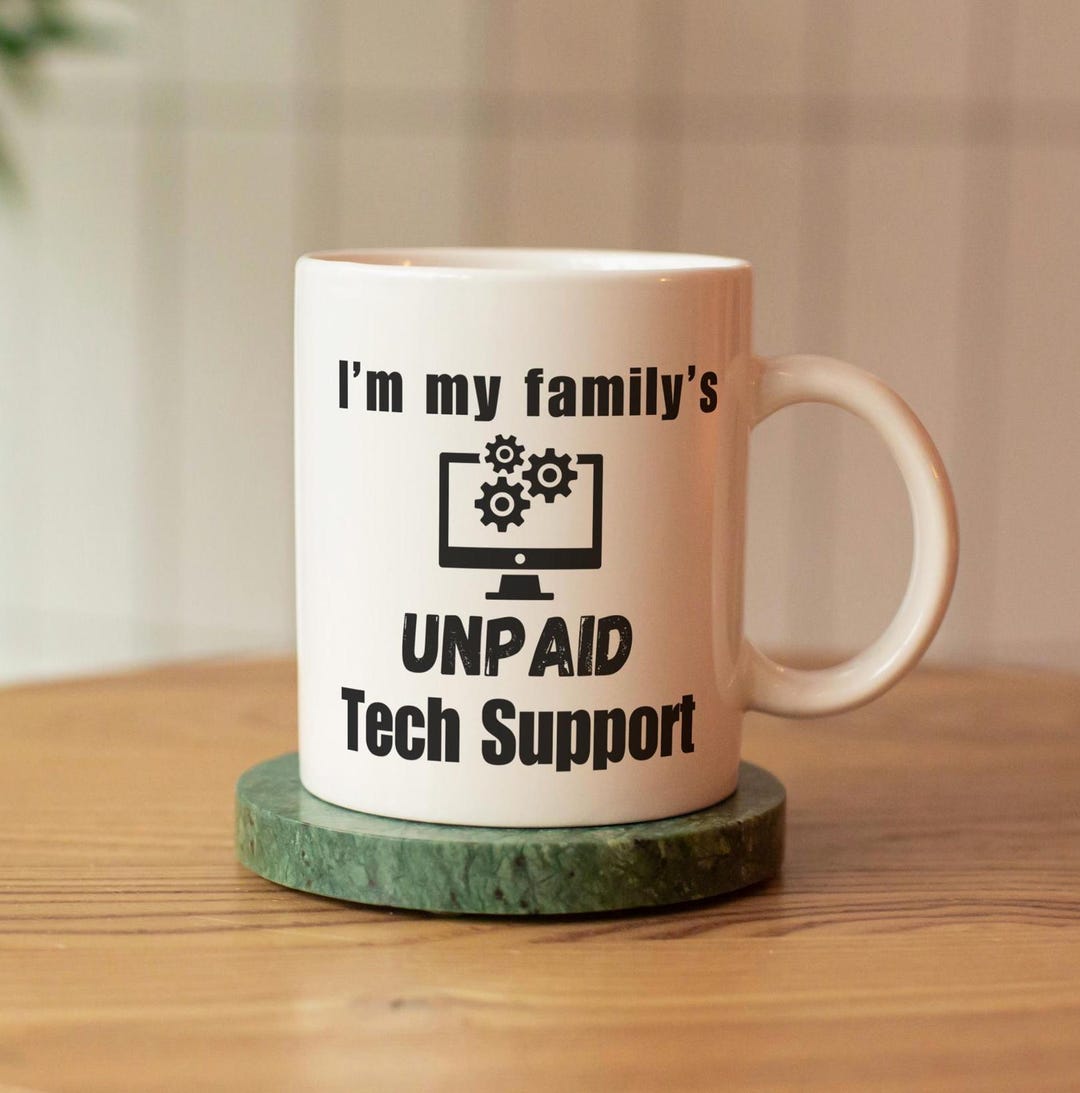 Best Tech Guy Gift Mug 'i'm My Family's Unpaid Tech Support' Best Son ...