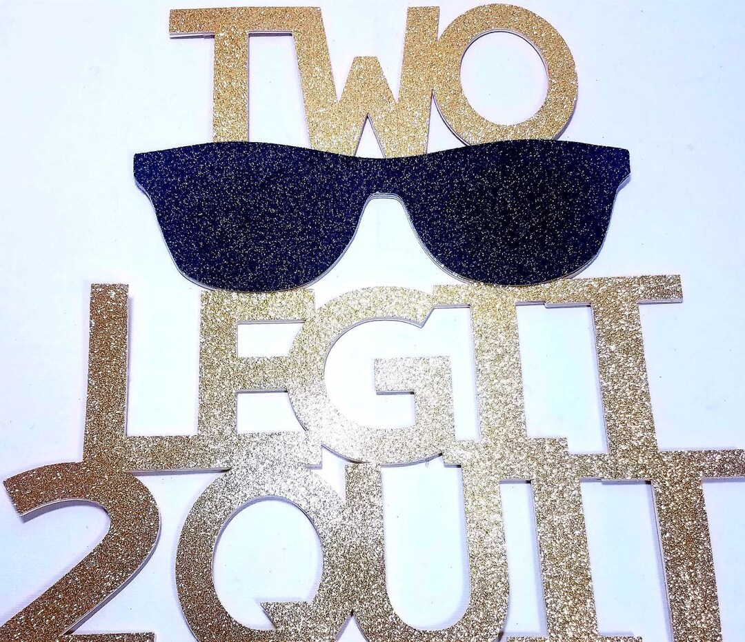 Two Legit 2 Quit Sign 11.5" for 2nd Birthday Party Favor With ...