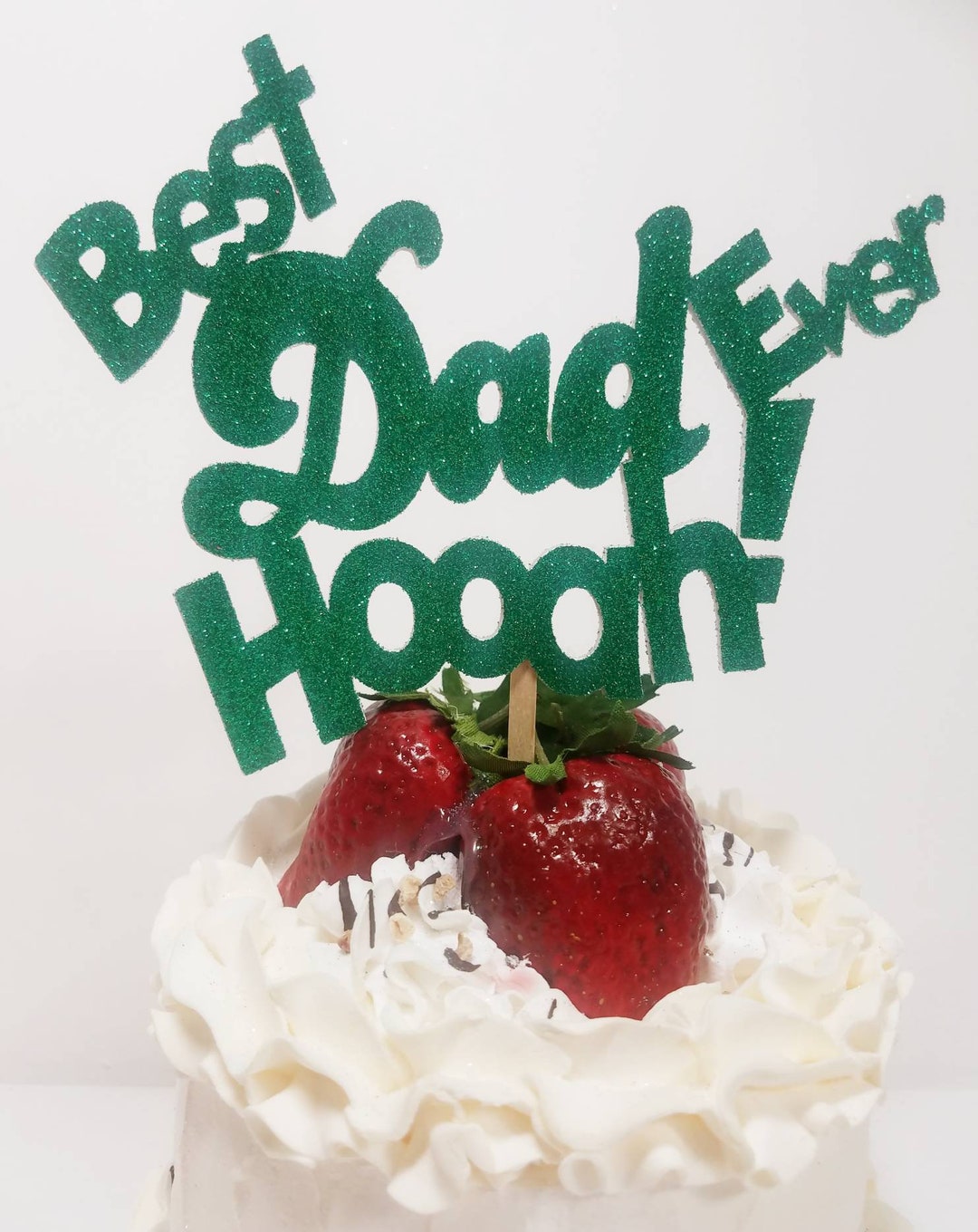 DOUBLE SIDED Best Dad Ever Hooah Cake Topper Father's Day Birthday ...