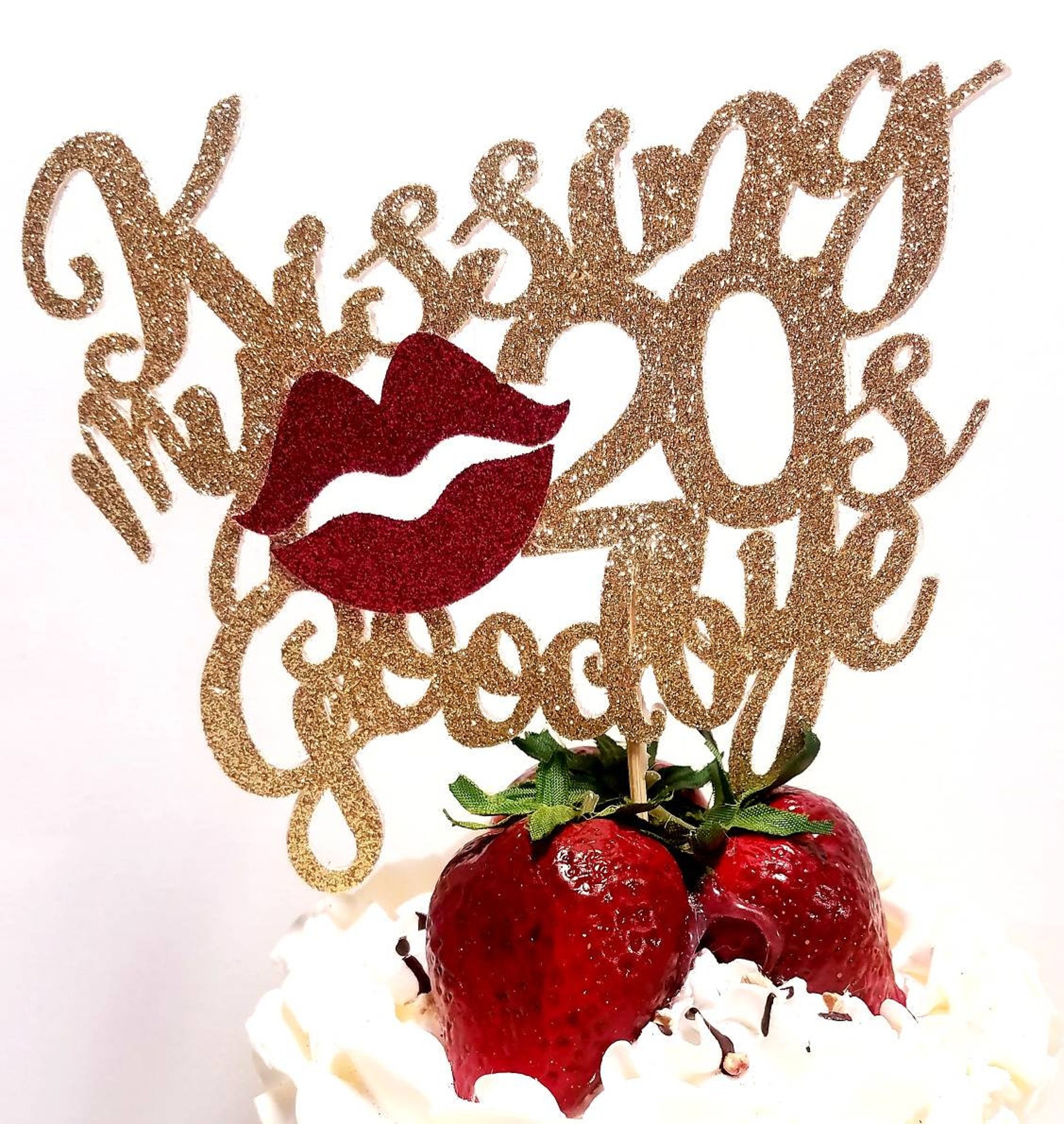 Double Sided Kissing My 20s Goodbye Cake Or Centerpiece Topper Birthday