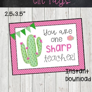 Cactus Gift Tags-you Are One Sharp Teacher-printable Gift Tags-teacher ...