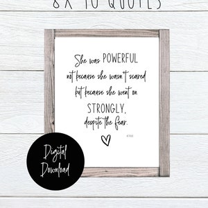 She Was Powerful Quotes, 8x10 Signs, Life Quotes, Girl Quotes, 8x10 ...
