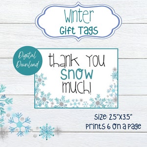 Thank You Snow Much Printable Winter Gift Tags, Snow Gift Tags ...