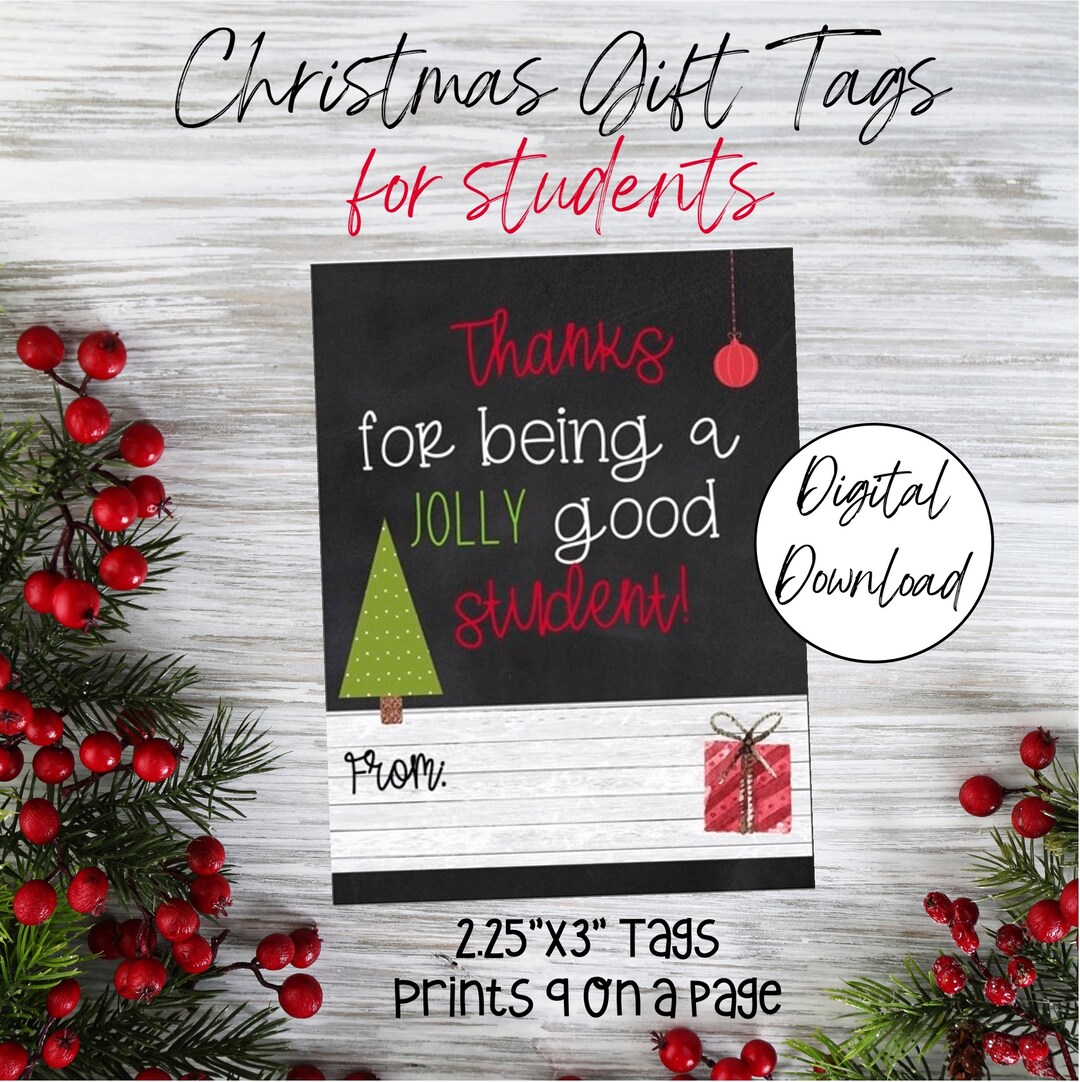 Student Christmas Gift Tags, Printable Christmas Tags, Thanks for Being ...