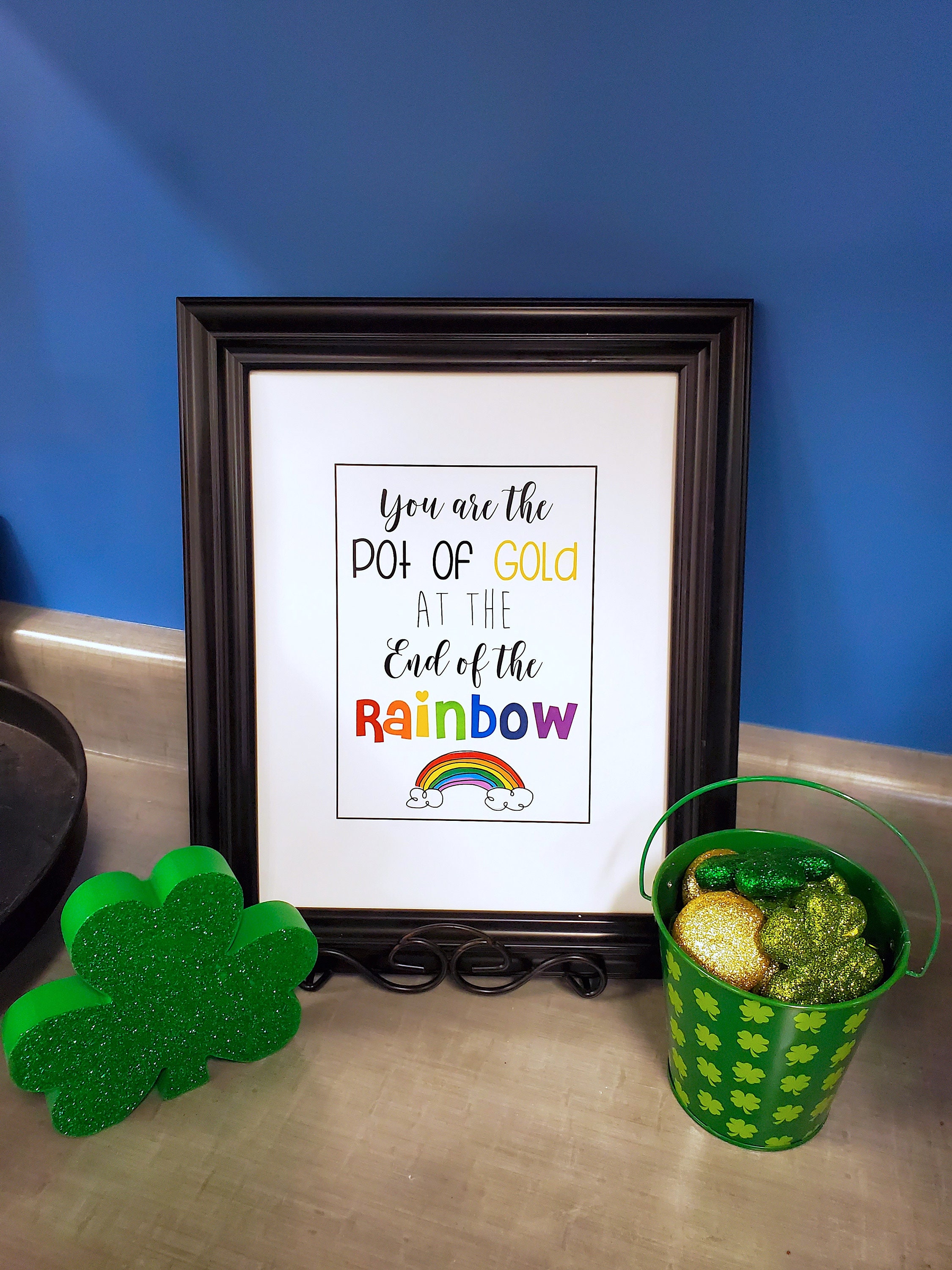 St. Patrick's Day Signs, You Are the Pot of Gold at the End of My ...