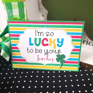 I'm so Lucky to Be Your Teacher Gift Tags, St. Patrick's Day Printable ...
