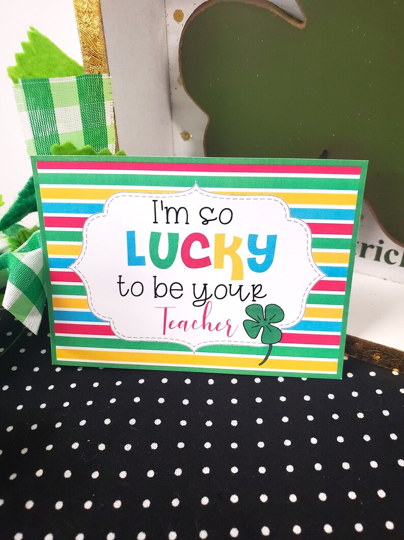 I'm so Lucky to Be Your Teacher Gift Tags, St. Patrick's Day Printable ...