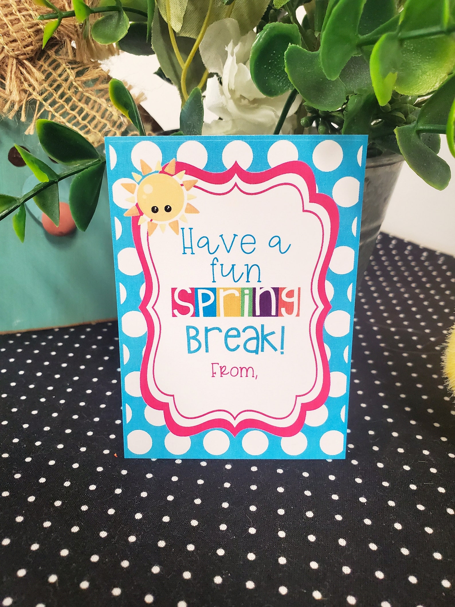 Have a Fun Spring Break Gift Tags for Students, Spring Break Printable ...
