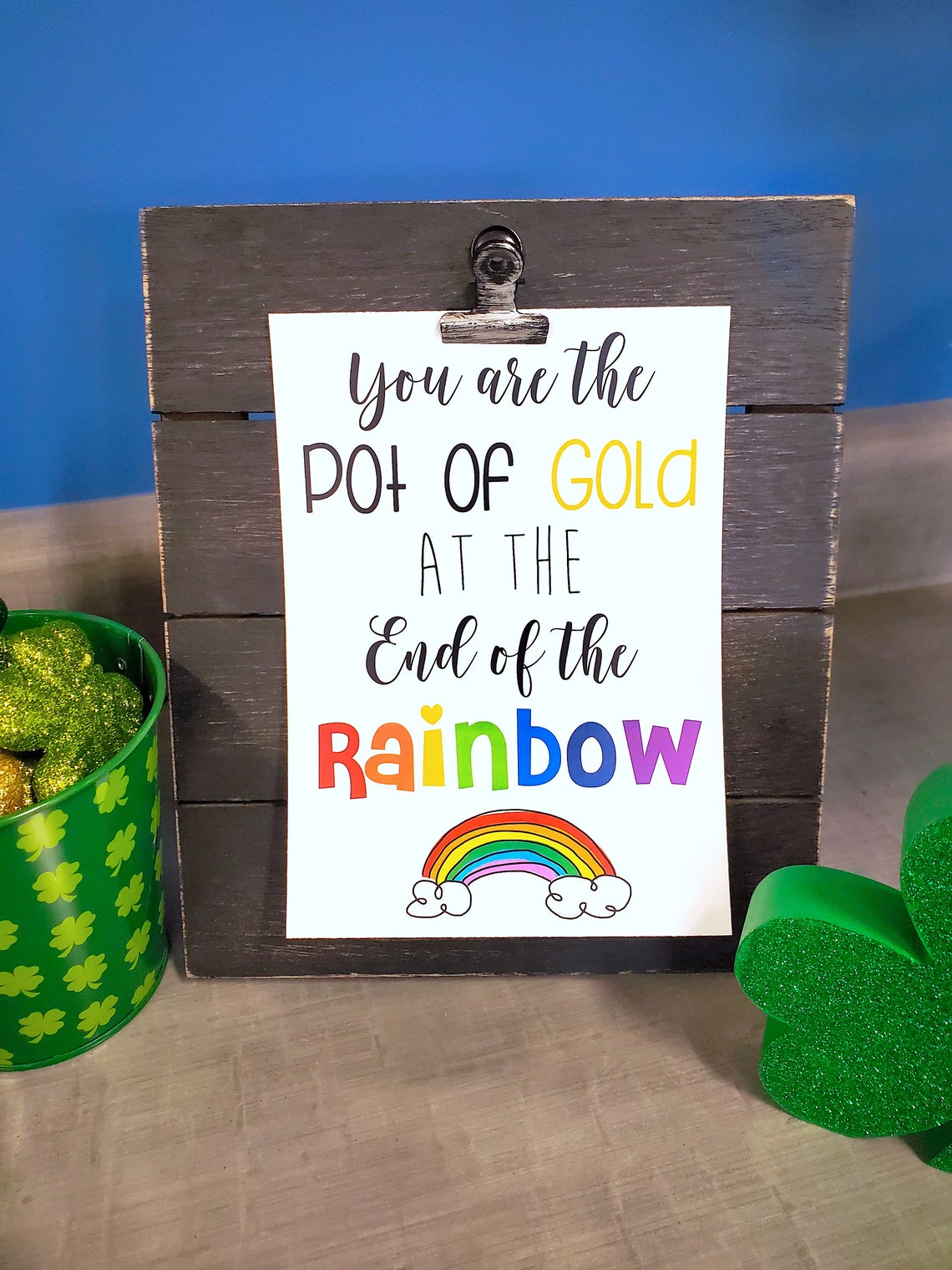 St. Patrick's Day Signs You Are the Pot of Gold at the - Etsy