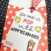 Teacher Appreciation Gift Tags, You Make Us POP With Appreciation, End ...