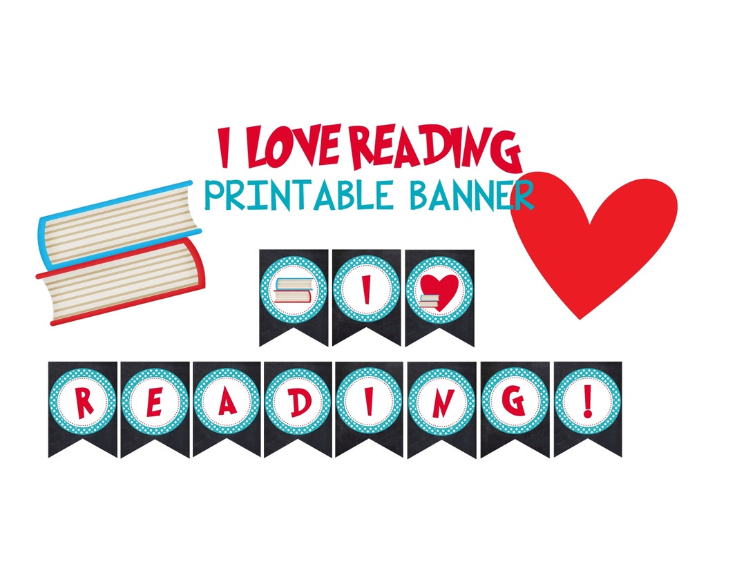 I Love Reading Banner, School Banners, Reading Banners, Printable ...
