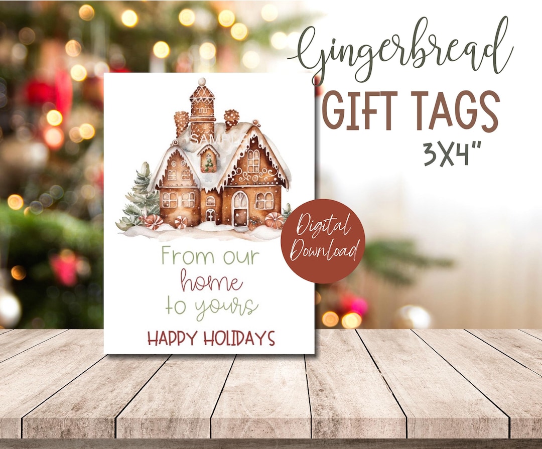 Gingerbread House Gift Tags, Happy Holiday Tags, From Our House to ...