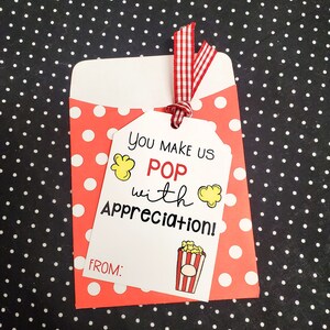Teacher Appreciation Gift Tags, You Make Us POP With Appreciation, End ...