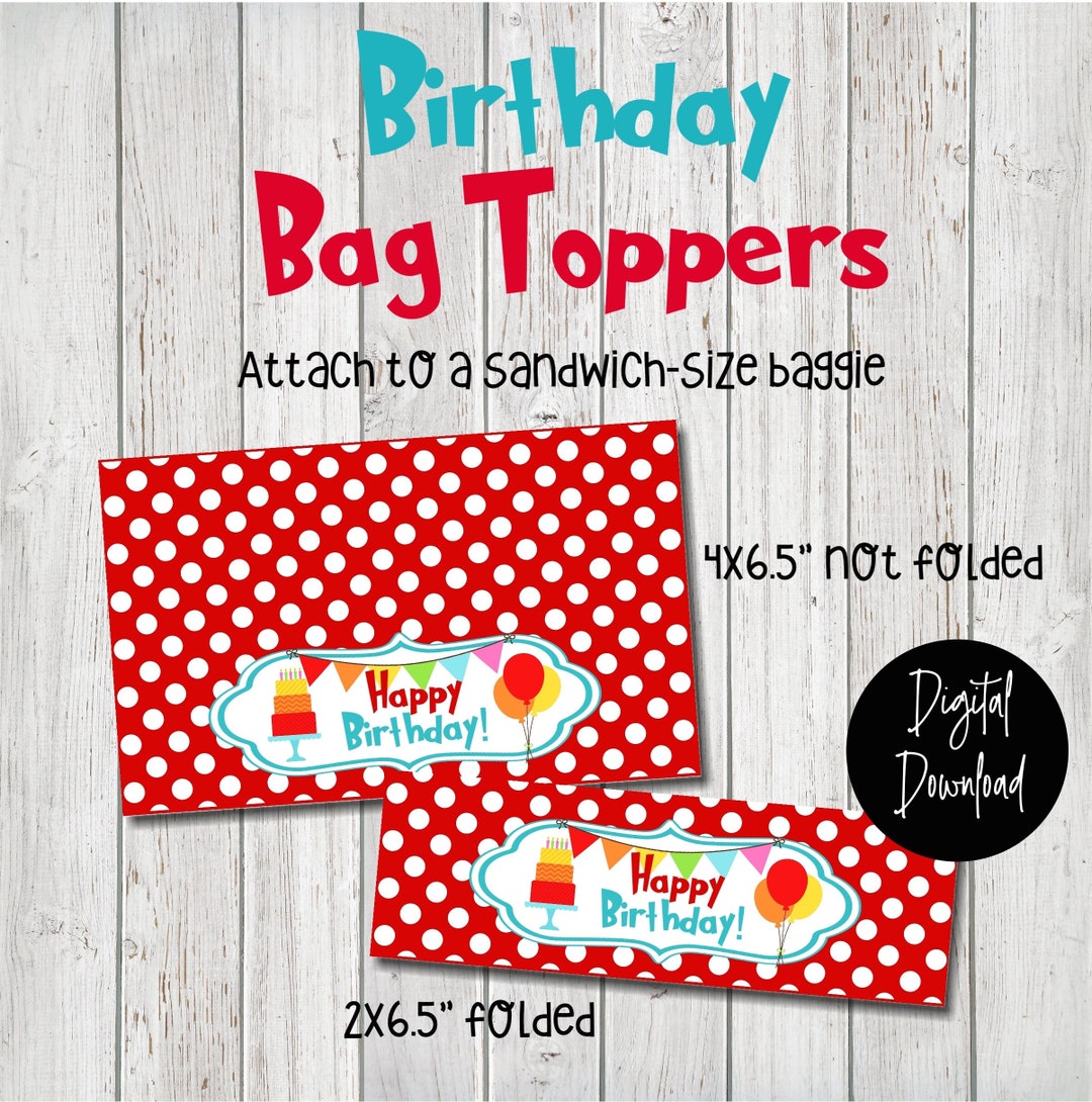 Happy Birthday Bag Toppers, School Bag Toppers, Read Across America ...