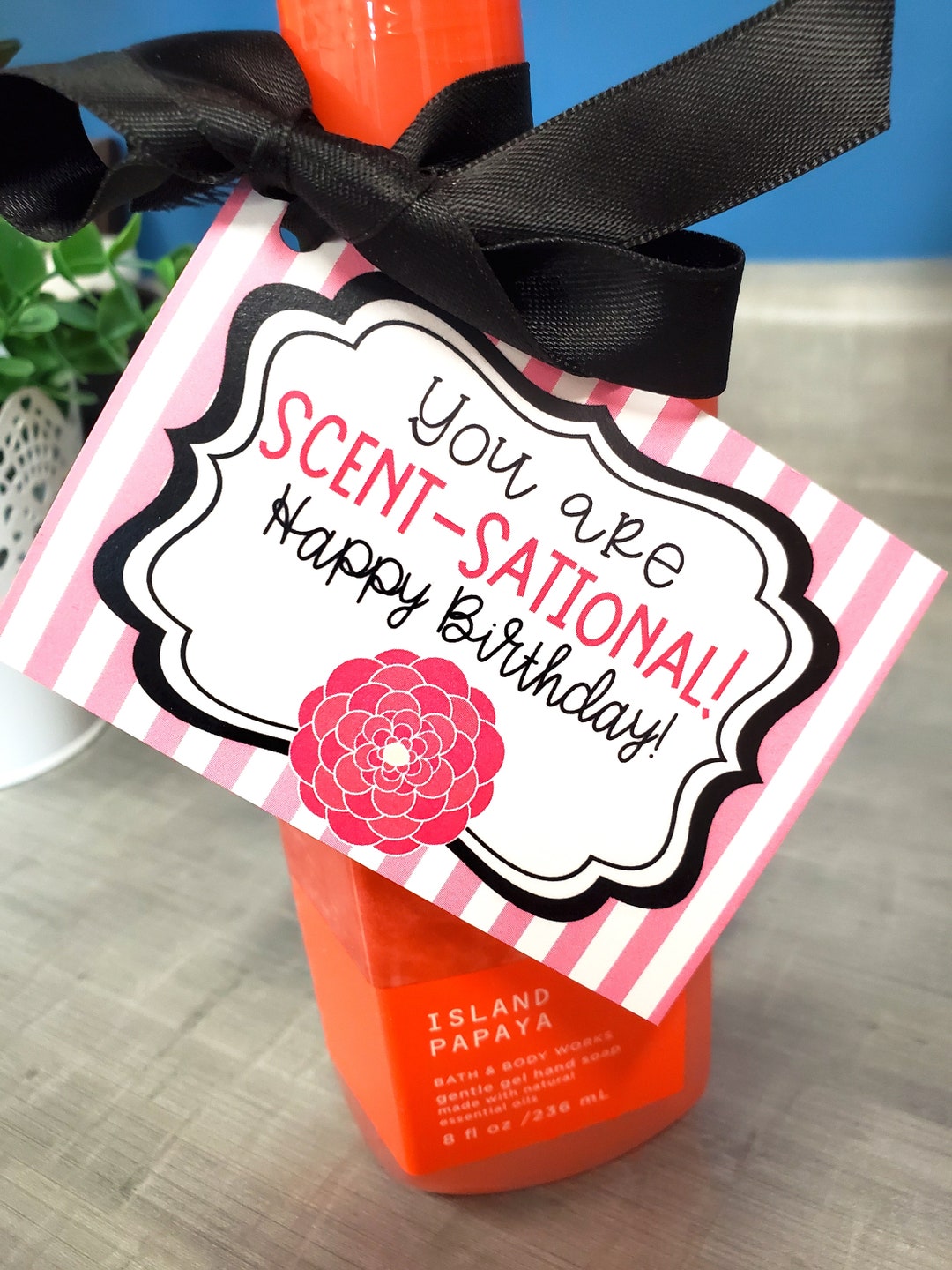 You Are Scent-sational Birthday Tags for Soap or Candles, Gift Tags for ...