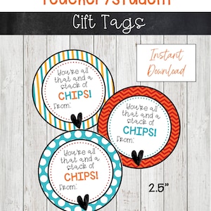 You're All That and a Stack of Chips Printable Tags-last Day of School ...