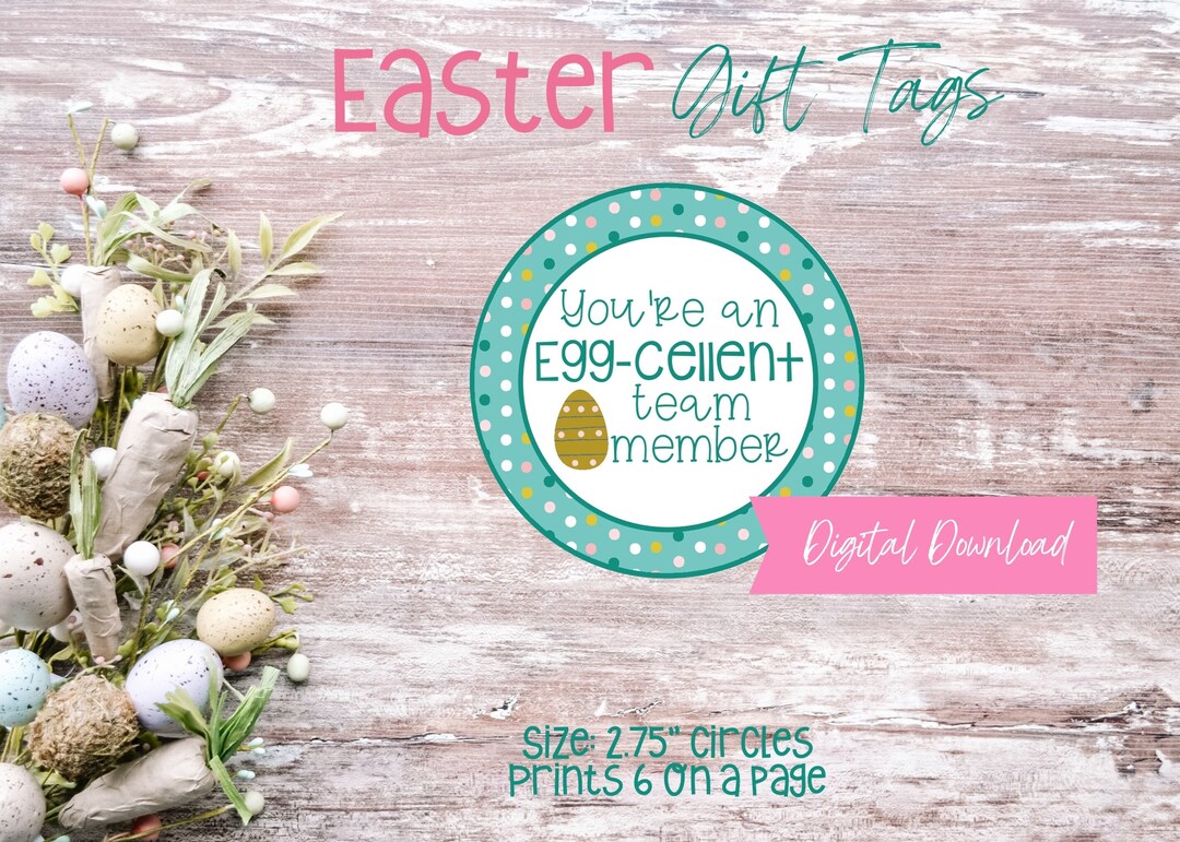 You're an Egg-cellent Team Member Easter Gift Tags, Easter Coworker ...