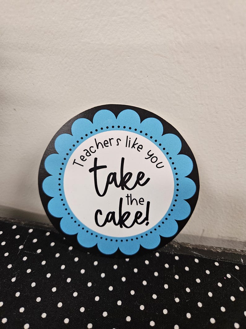 Teacher Gift Tags, Teachers Like You Take the Cake, End of Year School ...