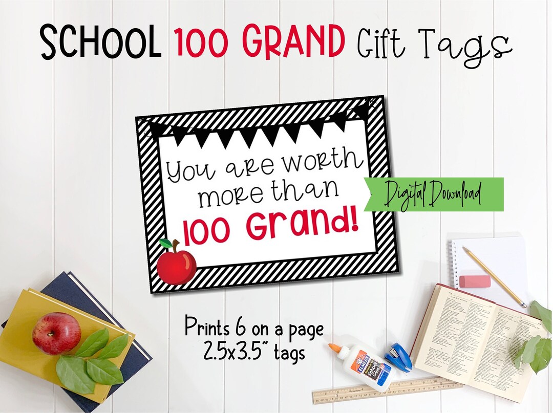 You Are Worth More Than 100 Grand Gift Tags, Printable Student Gift ...