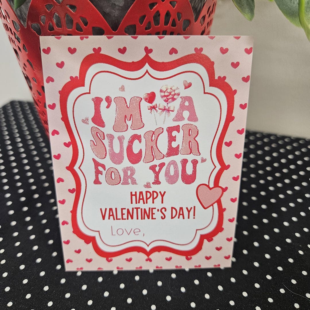 Printable Sucker Valentines Day Cards for Kids, I'm a Sucker for You ...