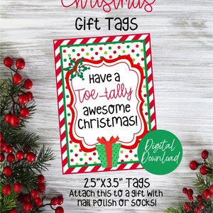 Have a Toe-tally Awesome Christmas Gift Tags, Printable Christmas Gift ...