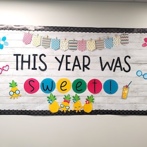 End of School Year Bulletin Boards, This Year Was Sweet, Pineapple ...