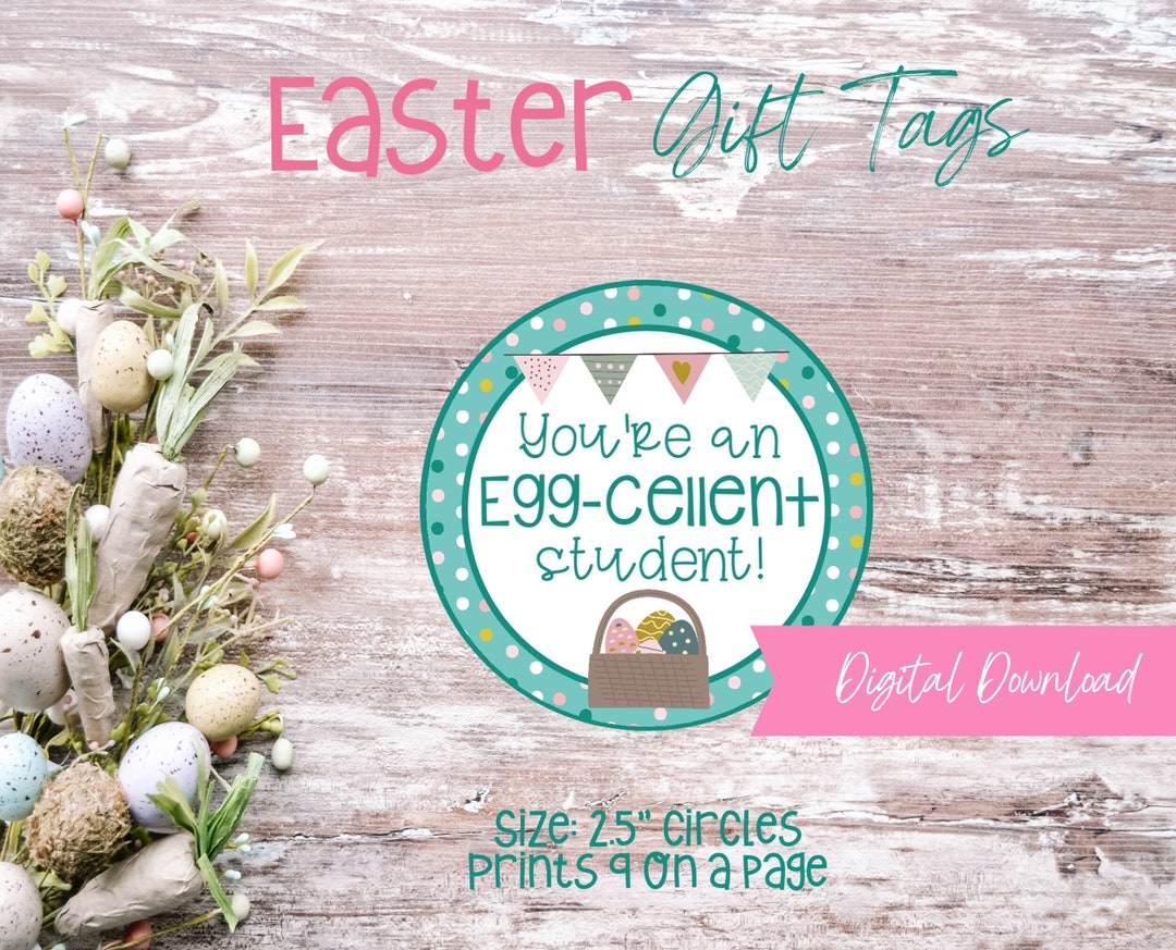 You're an Egg-cellent Student, Easter Gift Tags, Happy Easter, Student ...