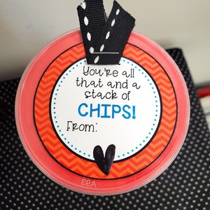 You're All That and a Stack of Chips Printable Tags-last Day of School ...