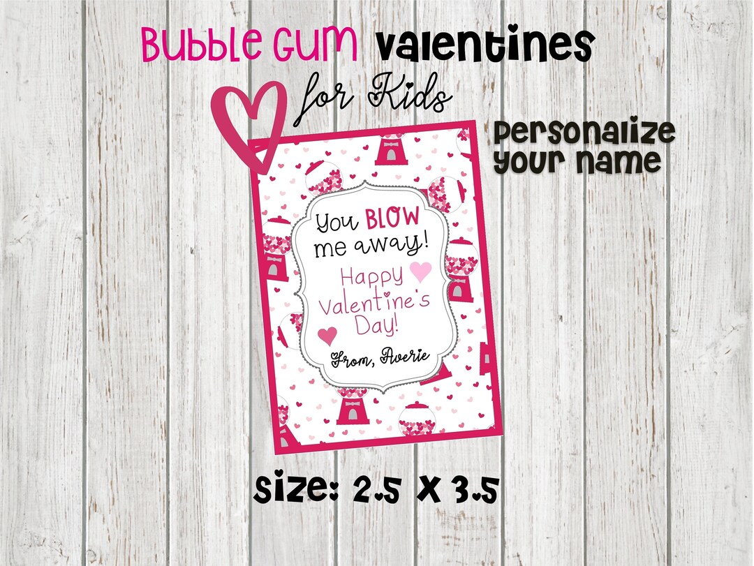 Kids Valentine Cards, Gum Valentines, Happy Valentine's Day, You Blow ...