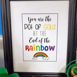 St. Patrick's Day Signs, You Are the Pot of Gold at the End of My ...