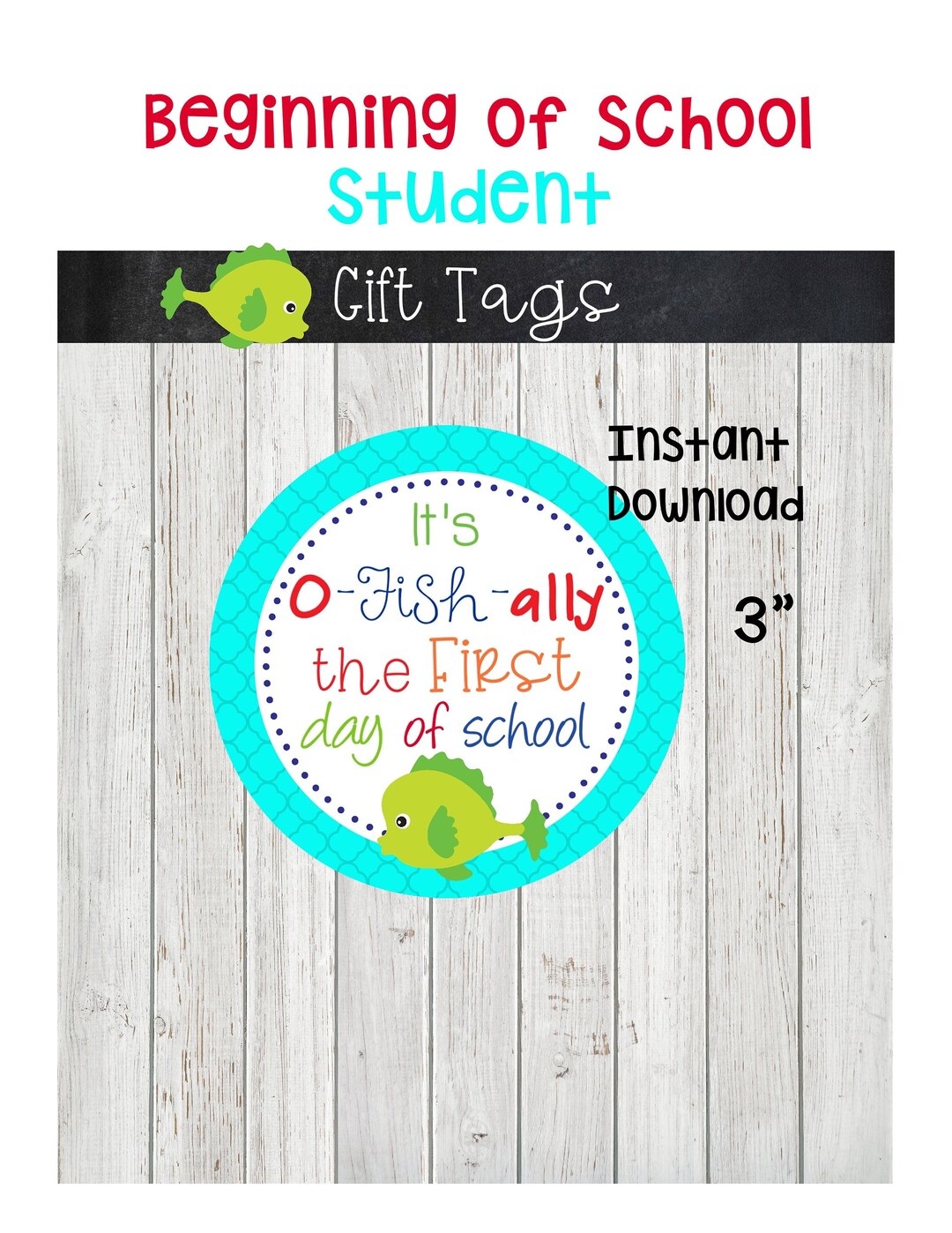 First Day of School Gift Tags-it's O-fish-ally the Best Day of School ...