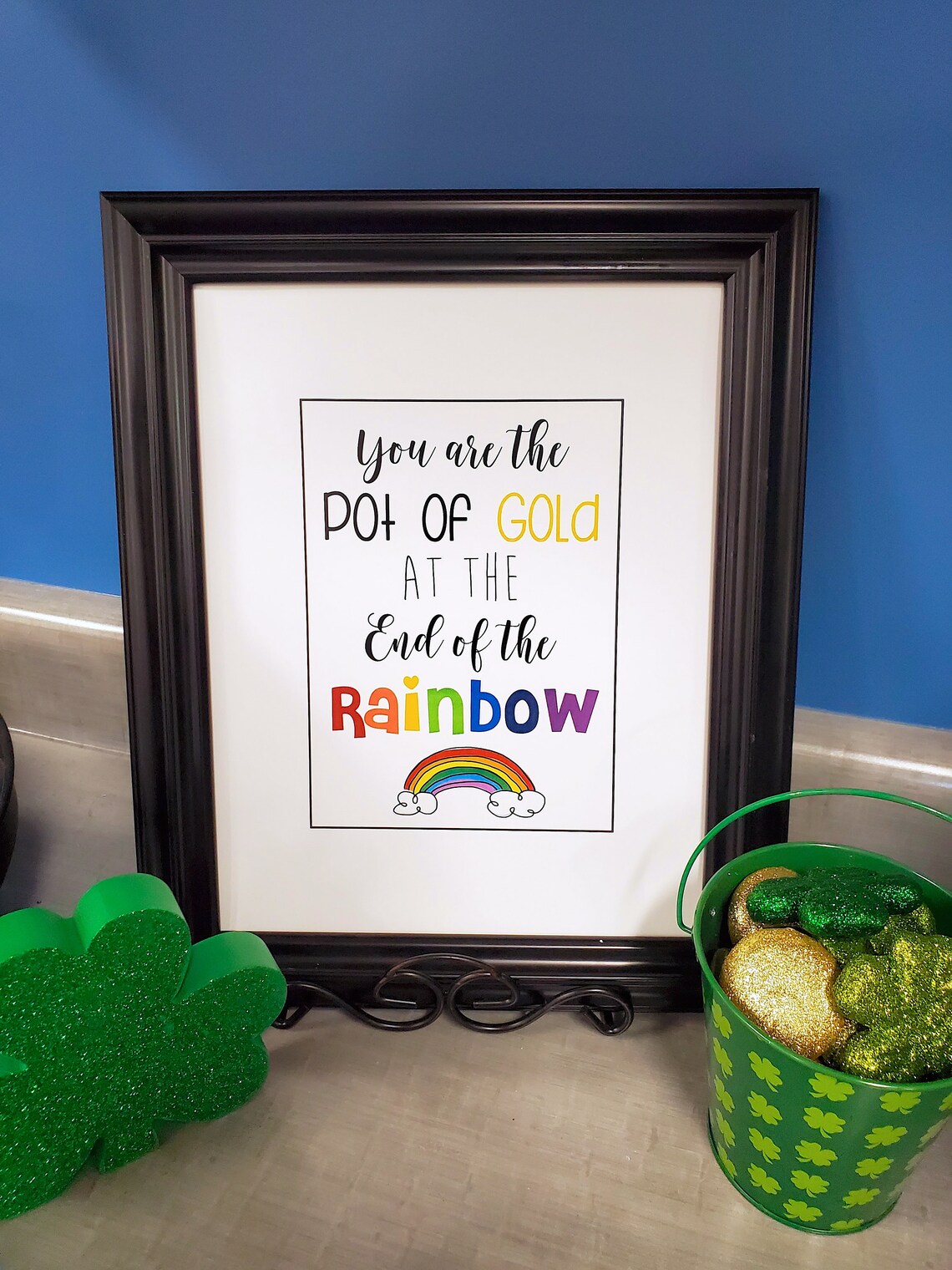 St. Patrick's Day Signs, You Are the Pot of Gold at the End of My ...
