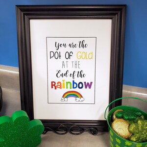 St. Patrick's Day Signs, You Are the Pot of Gold at the End of My ...