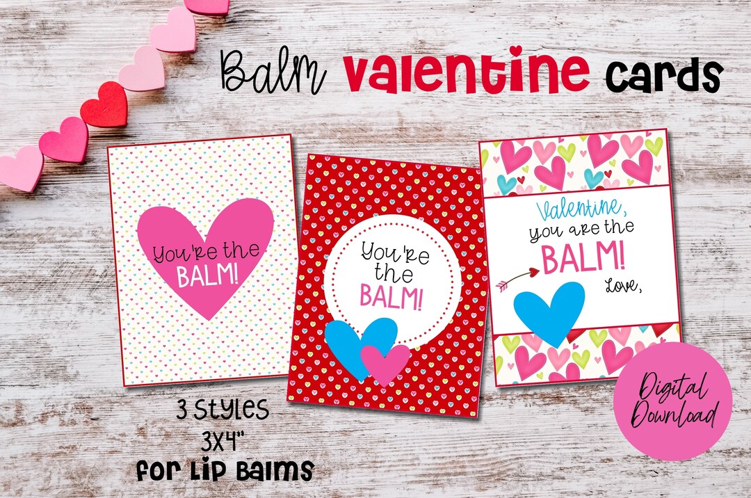 Lip Balm Valentine Cards, Balm Valentines, You're the Balm, Kids ...