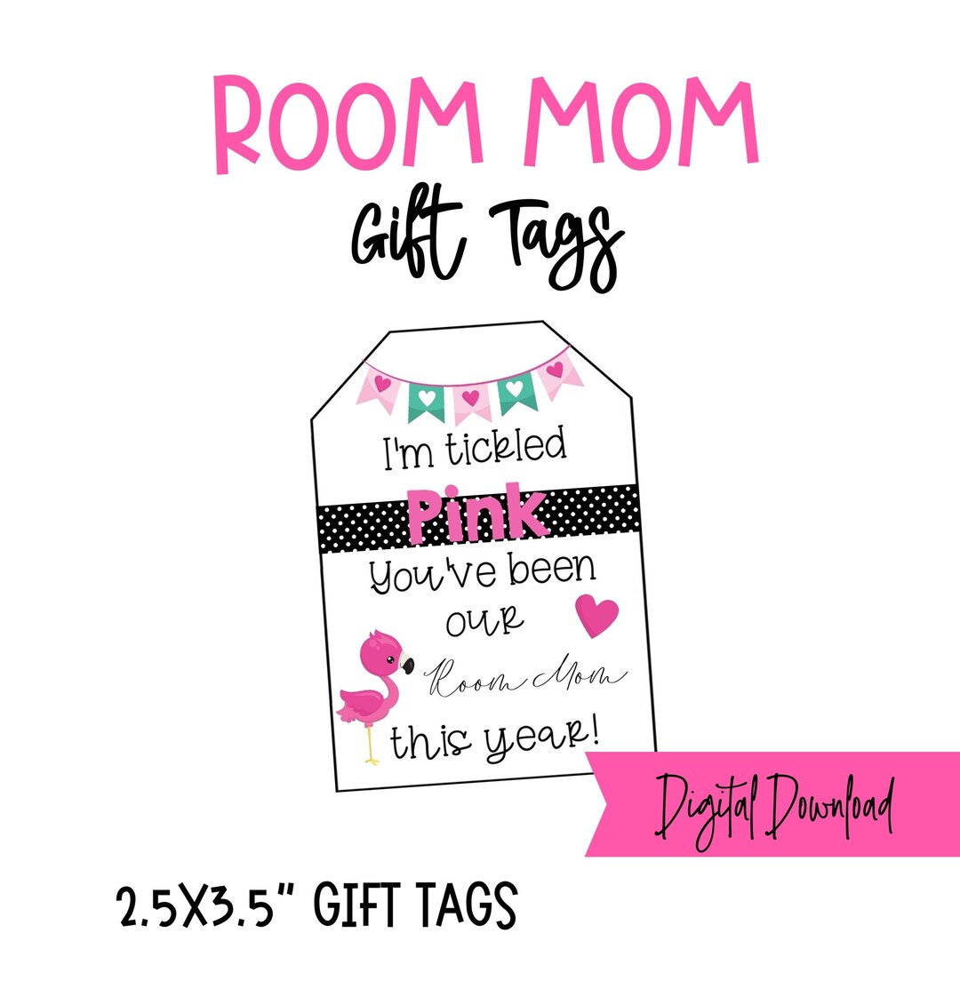 Room Mom Gift Tags for the Last Day of School, I'm Tickled Pink You've ...