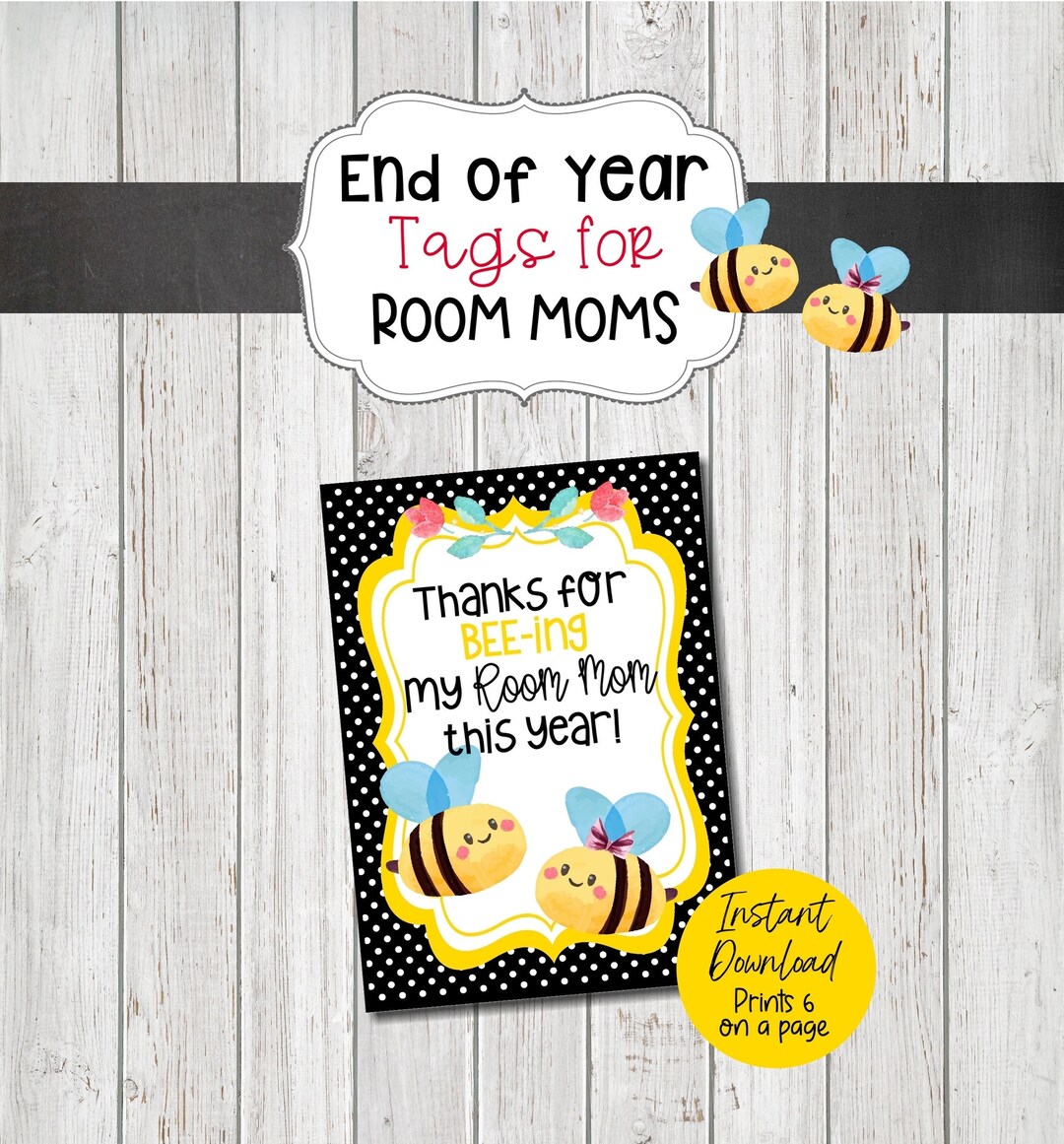 Room Mom Gift Tags, Thanks for Bee-ing My Room Mom This Year Gift Tags ...