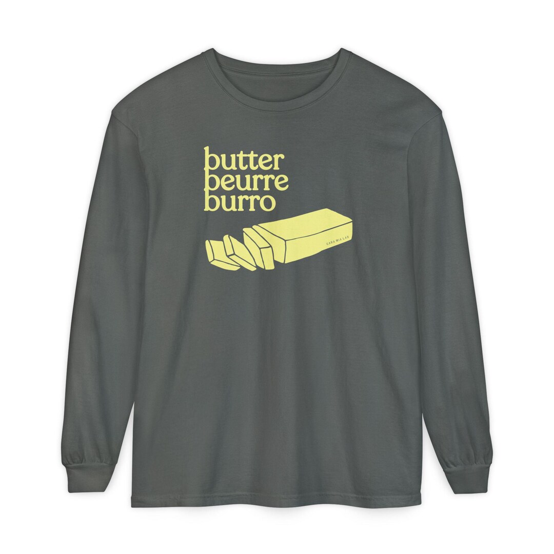 Butter, Beurre and Burro Love Long Sleeve T-shirt - Etsy