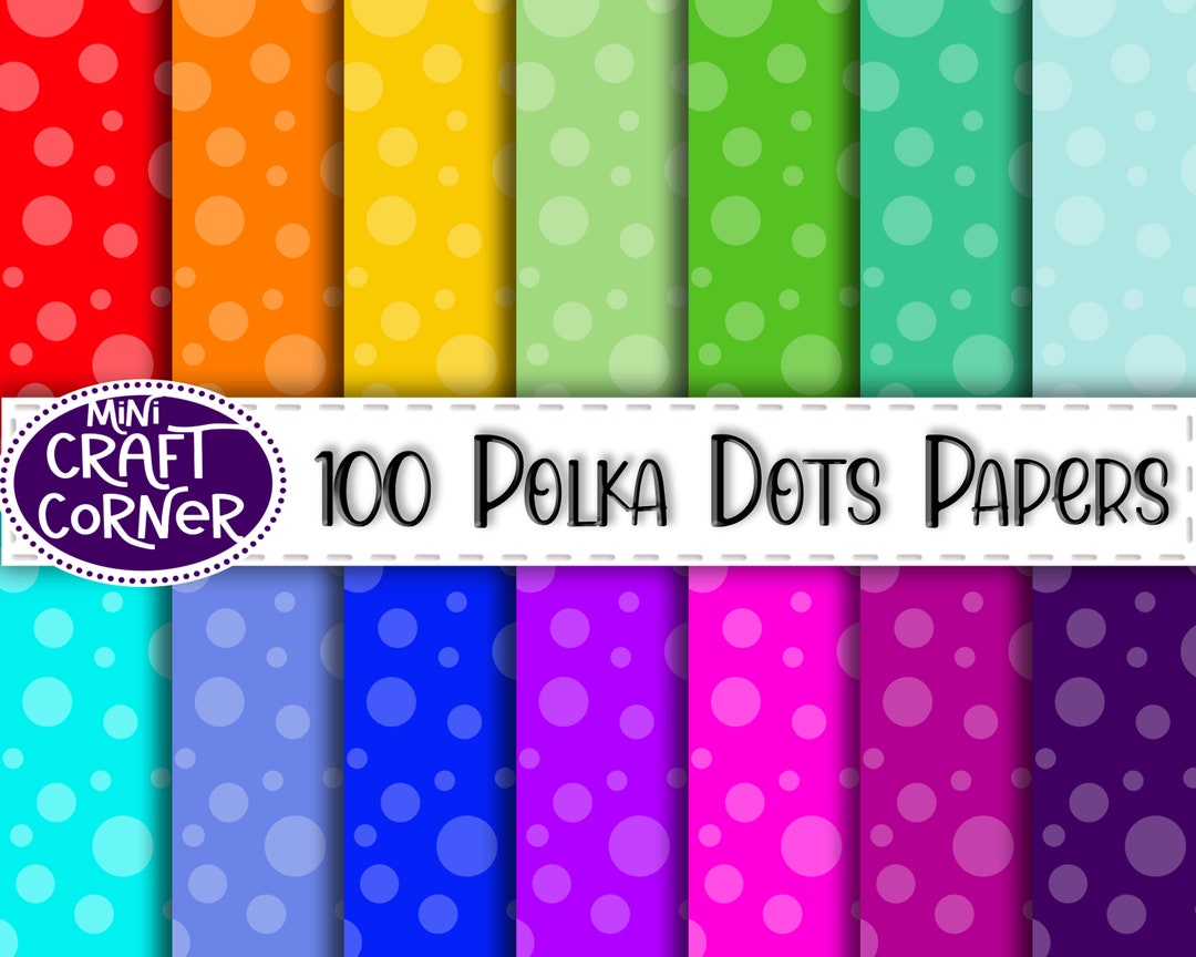 DIGITAL 100 Dot Papers / Polka Dot Digital Paper / Colorful Dot Papers ...