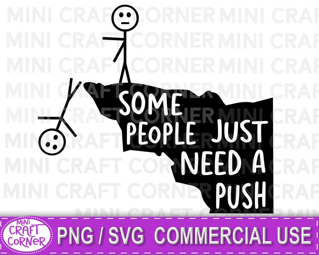 SVG Some People Just Need A Push /funny Shirt Svg / Husband Shirt ...