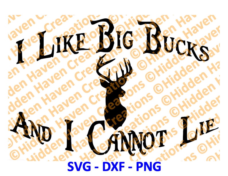I Like Big Bucks And I Cannot Lie Svg Png Dxf Vinyl Etsy