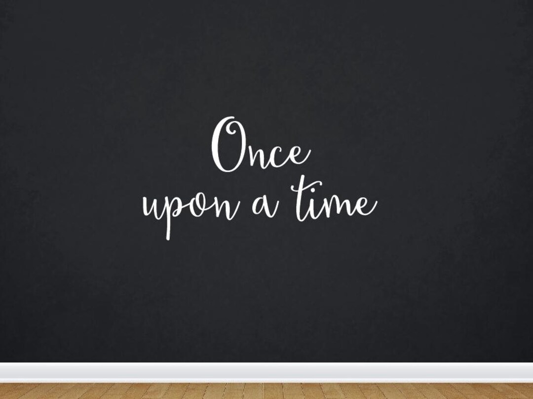 Once Upon A Time | Quote | Wall Decal | Removable Decor | DIY Sign 2052 ...