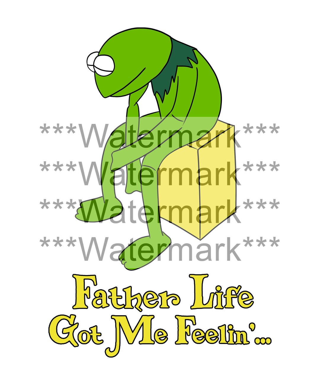 Kermit Father Life Got Me Feelin' PNG | Father’s Day Digital Download ...
