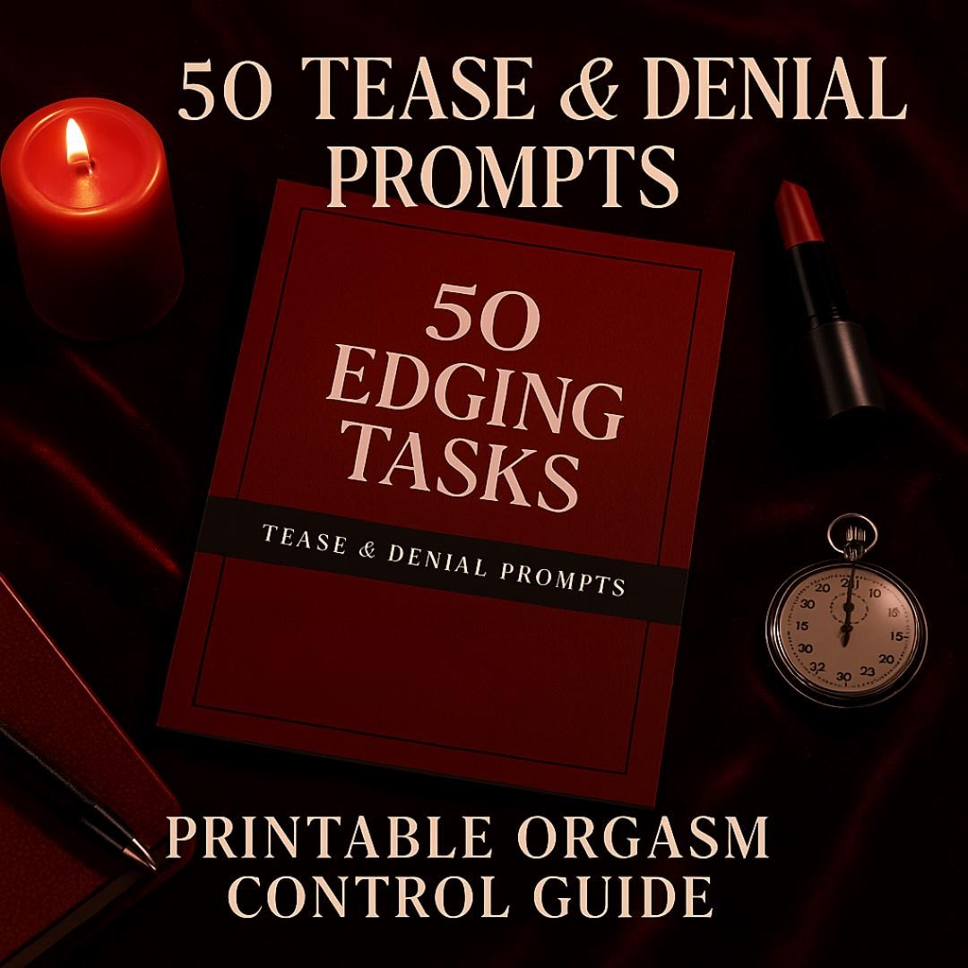 50 Edging Tasks PDF – Printable Tease & Denial Prompts for Orgasm Control Scenes - Etsy