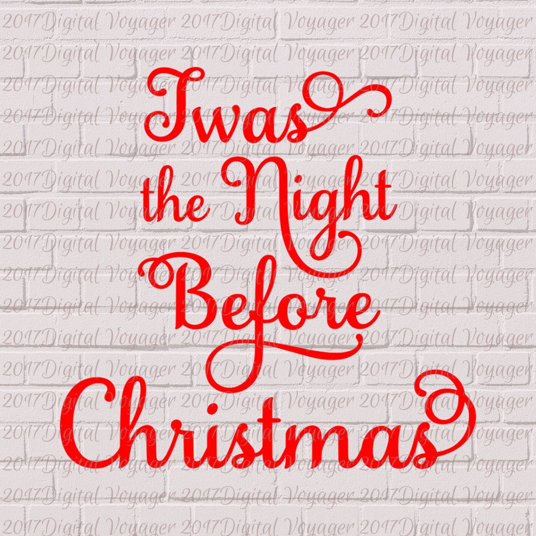 Twas the Night Before Christmas SVG/PNG - Digital Cut File/clip Art ...