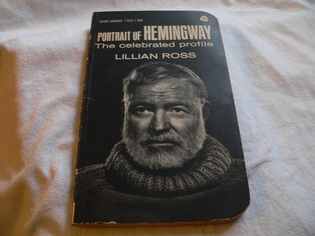 Portrait of Hemingway the Celebrated Profile Ross, Lillian Avon Books ...